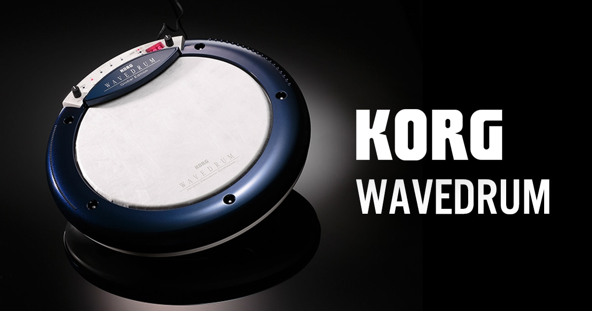 KORG電子パーカッション「WAVEDRUM Global Edition」再入荷！｜サウンドハウス
