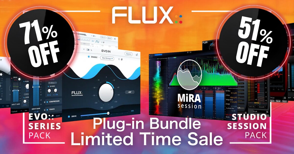 【71% off】FLUX:: Plug-in Bundle Limited Time Sale!｜Sound House