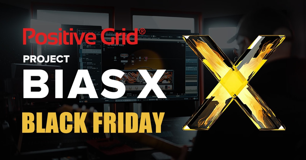 Positive Grid「BIAS X」Black Friday 2025開幕！｜サウンドハウス