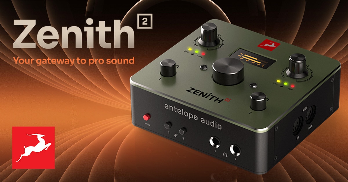 【新商品】Antelope Audio「Zenith2」2×2 オーディオインターフェイス登場！｜サウンドハウス