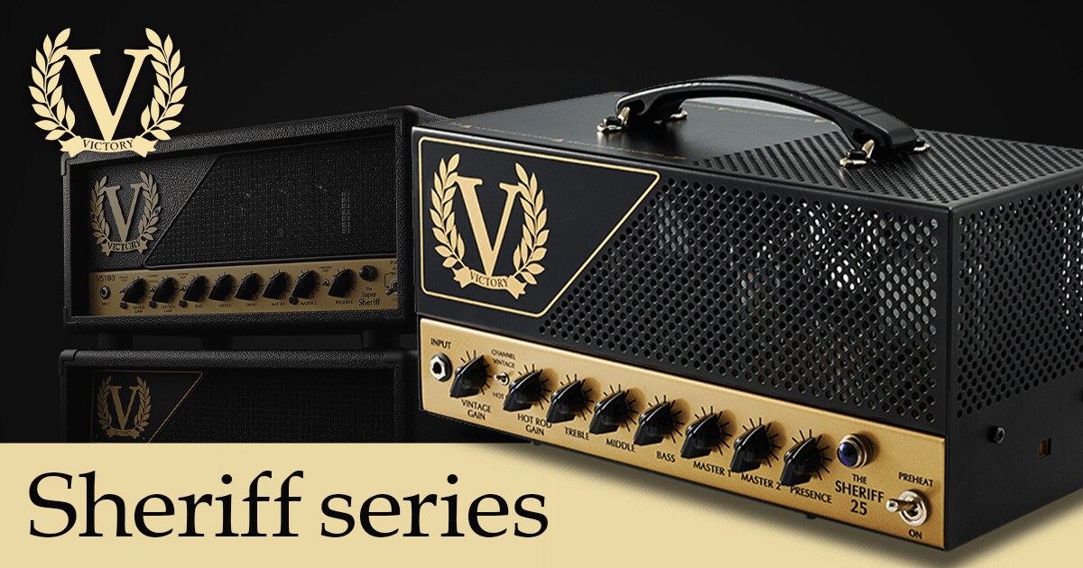 Victory Amps「Sheriffシリーズ」アンプ入荷！｜サウンドハウス