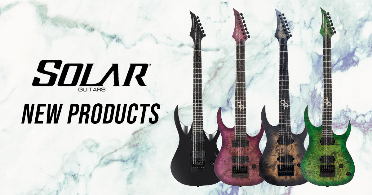 SOLAR GUITARS新製品入荷！｜サウンドハウス