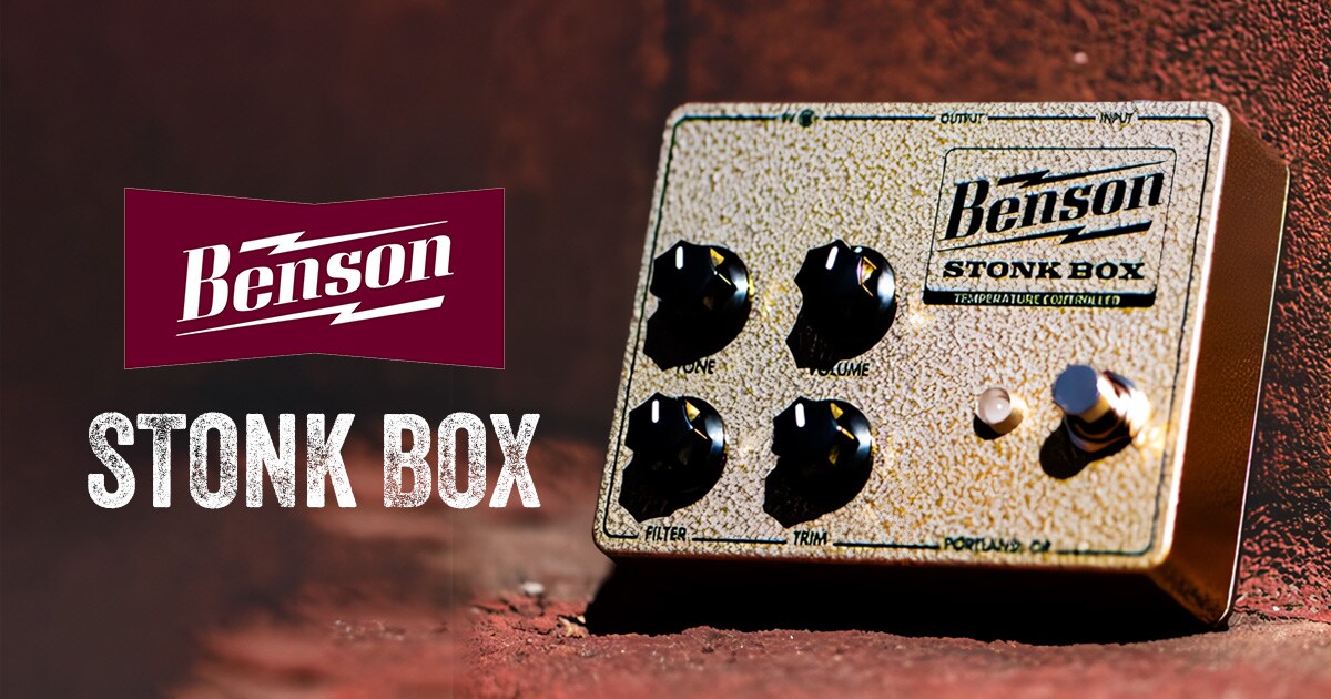 BENSON AMPSのゲルマニウム・ファズ「STONK BOX」取扱開始！｜サウンドハウス