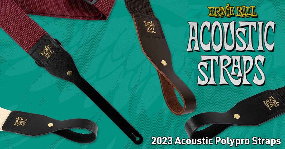 ERNIE BALLアコースティックギター用ストラップ「2023 Acoustic Polypro Straps」新登場！｜サウンドハウス