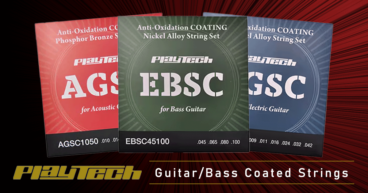 New Guitar/Bass Coated Strings from PLAYTECH｜Sound House
