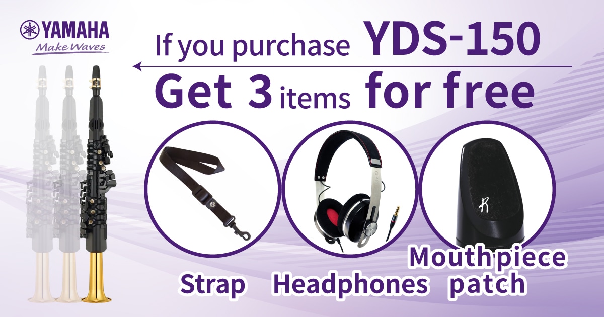 [Campaign] YAMAHA "YDS-150" - Free Strap, Headphones, & Mouthpiece Patch!｜Sound House