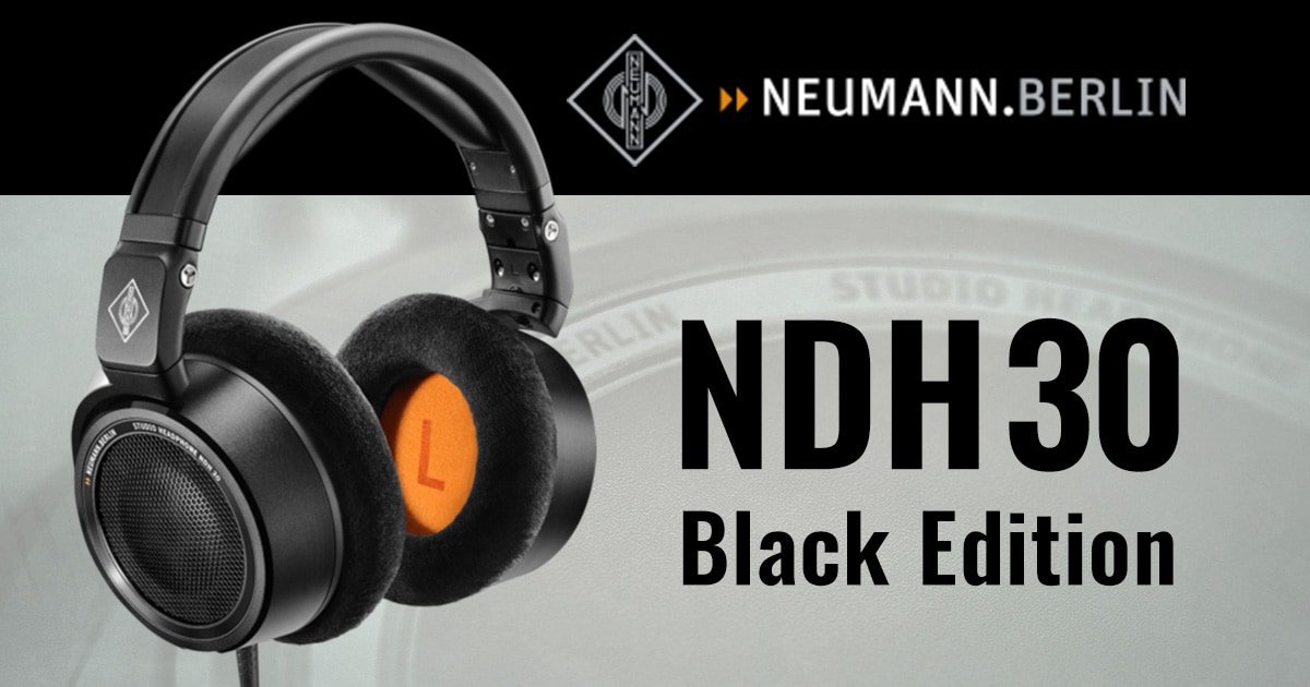 NEUMANNより、開放型モニターヘッドホン NDH 30の新色「Black Edition」が登場！｜サウンドハウス