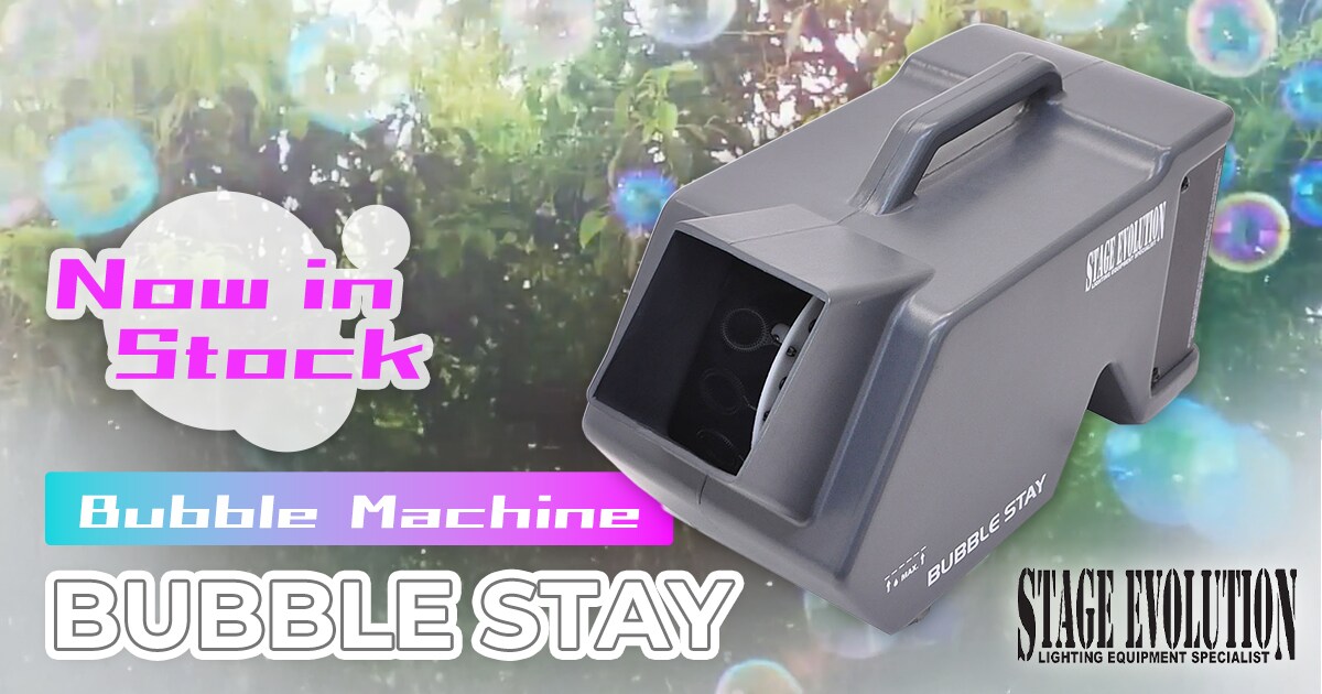 "Bubble Stay" Bubble Machine from STAGE EVOLUTION Now in Stock!｜Sound House