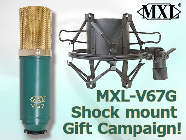 [Limited quantity] MXL-V67G shock mount gift campaign!｜Sound House