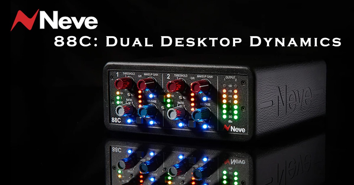 AMS Neve新製品「88C: Dual Desktop Dynamics」登場！｜サウンドハウス