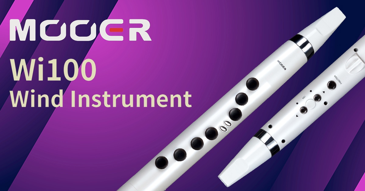 エフェクターブランドMooerよりウインドシンセサイザー「Wi100」登場！｜サウンドハウス